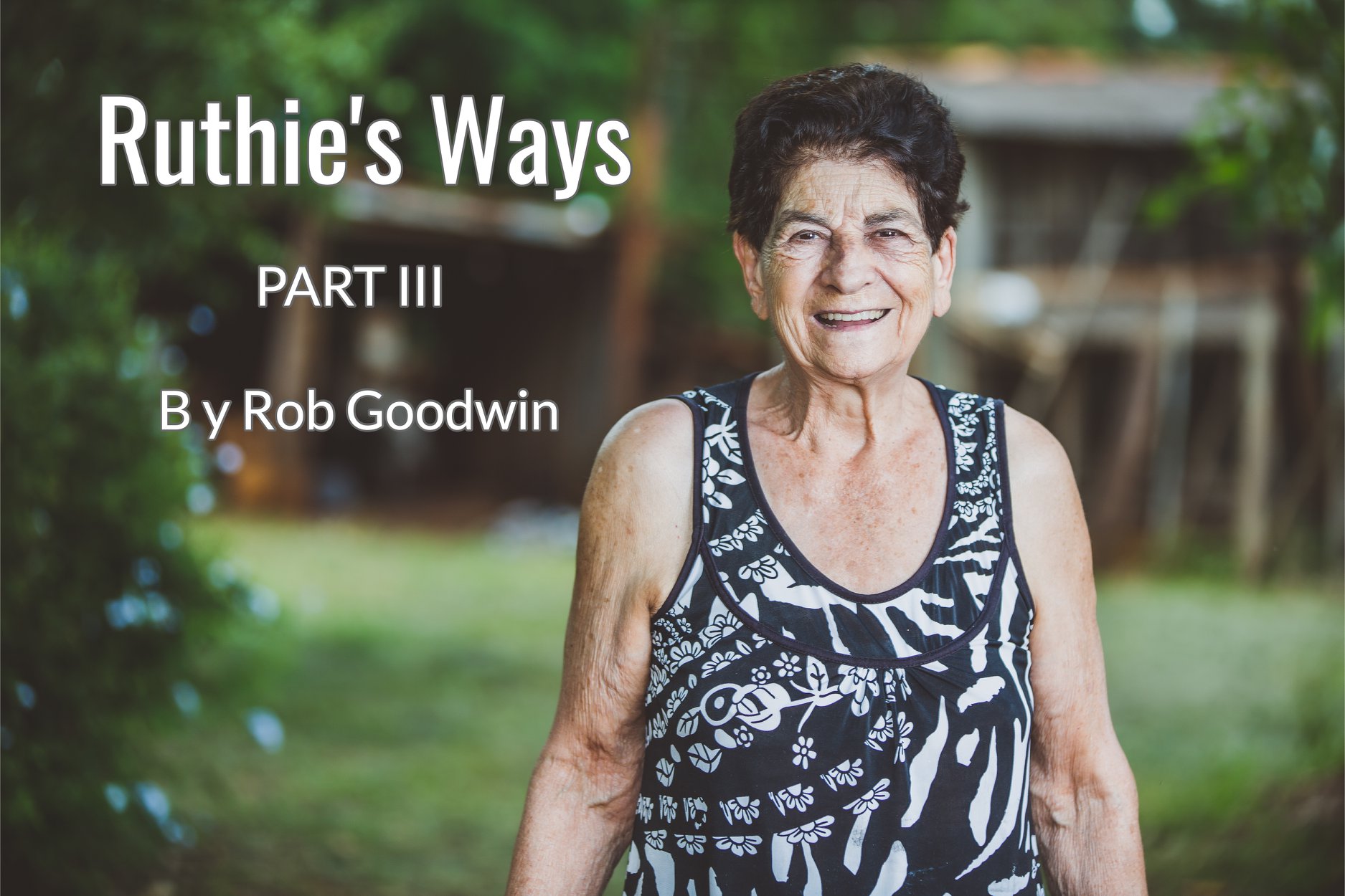 Ruthie’s Ways Part 3 – JustRobby